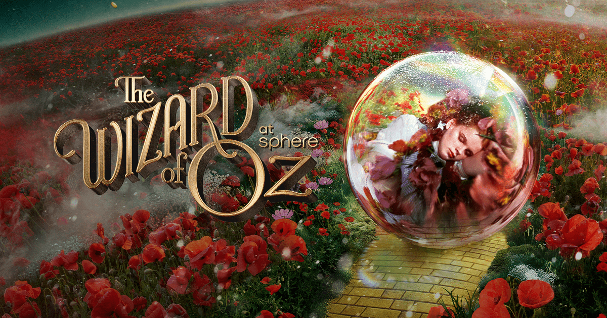 The Wizard of Oz at Sphere - Owner Events - Marriott Vacation Club